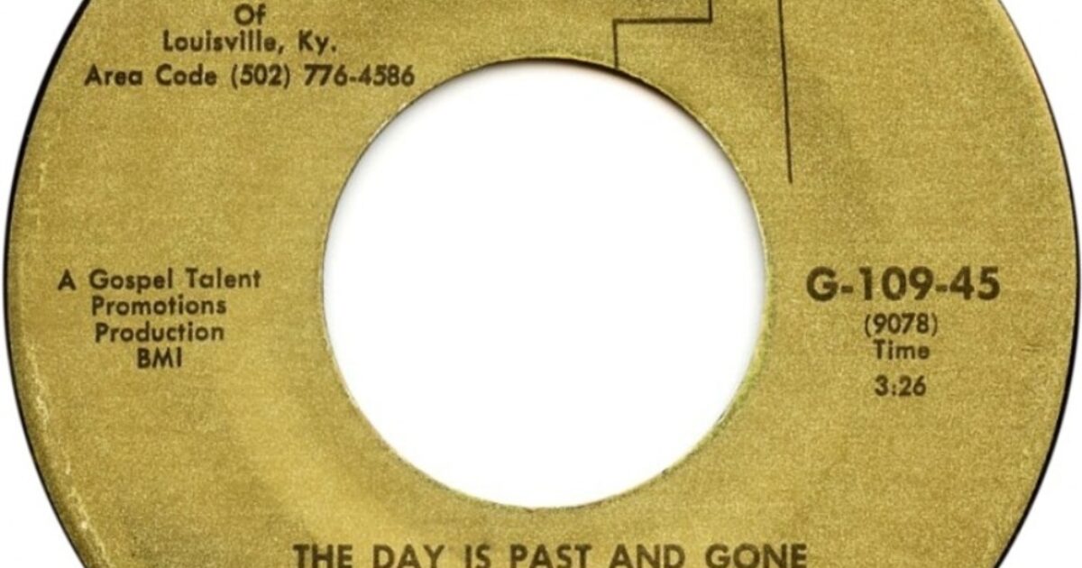 The Day Is Past And Gone / Just A Closer Walk With Thee - Gospel Music ...